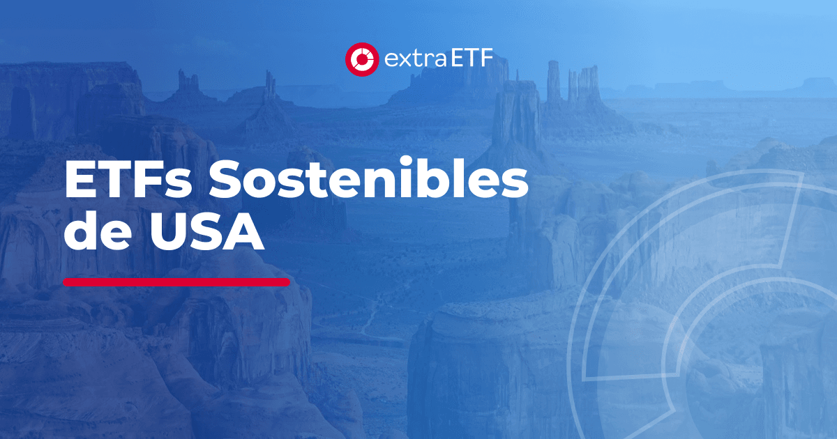 ETFs sostenibles de EE.UU. 2025: oportunidades de inversión