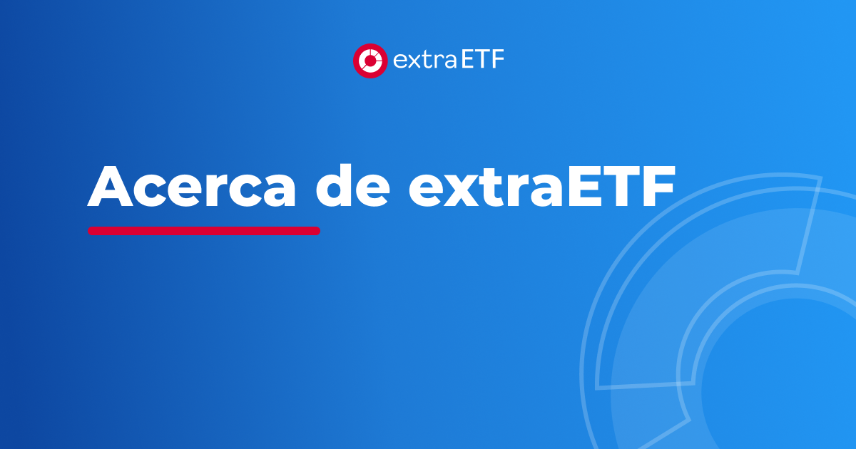 Acerca de extraETF - Te ayudamos a crecer financieramente