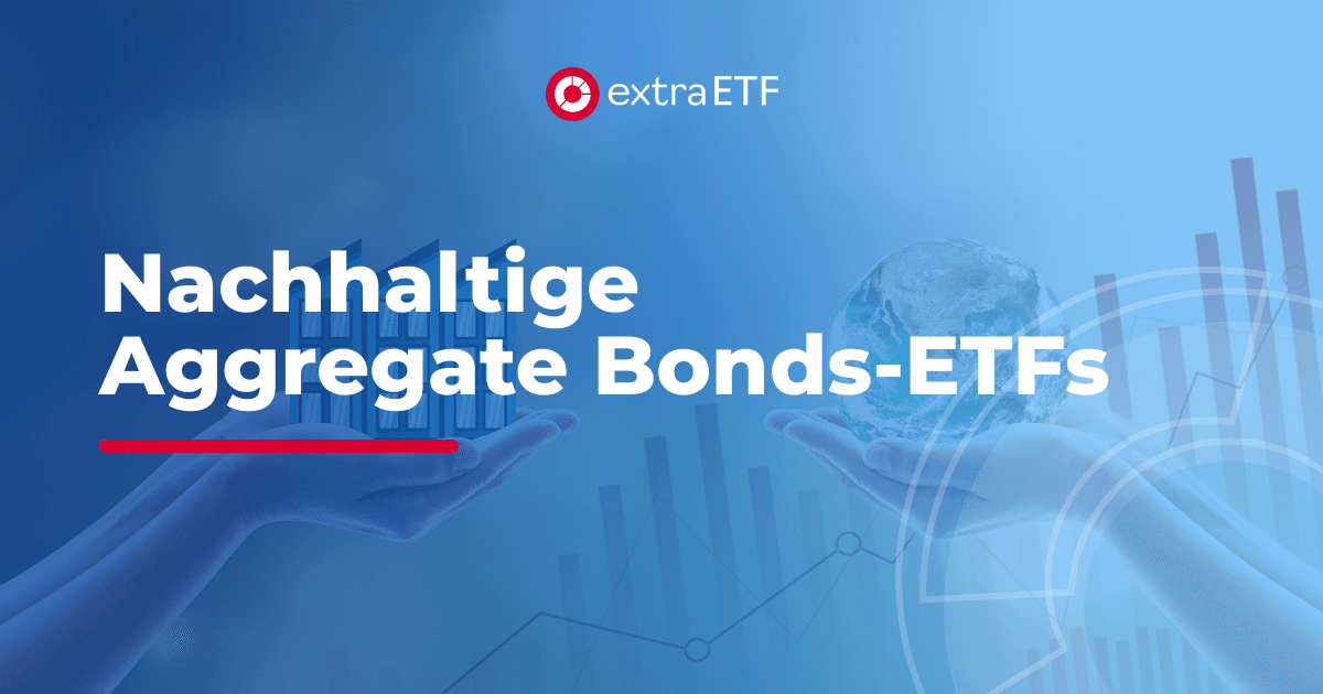 Nachhaltige Aggregate Bonds-ETFs 2025: Empfehlungen