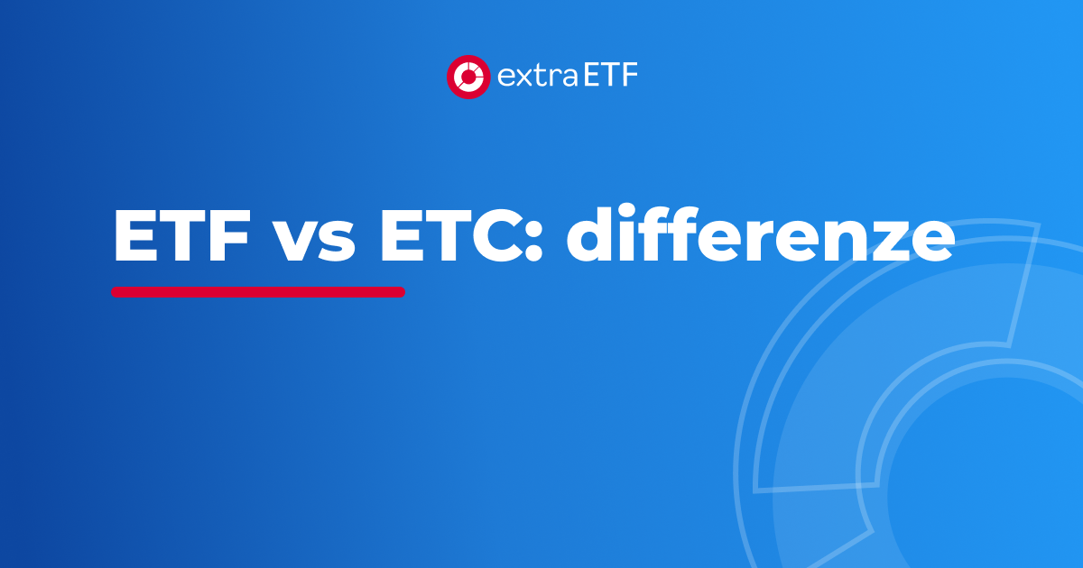 ETF vs. ETC: qual è la differenza? - extraETF