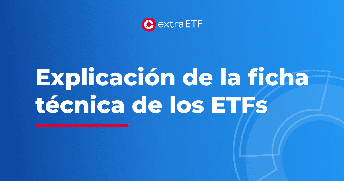 Fichas técnica de los ETF - extraETF