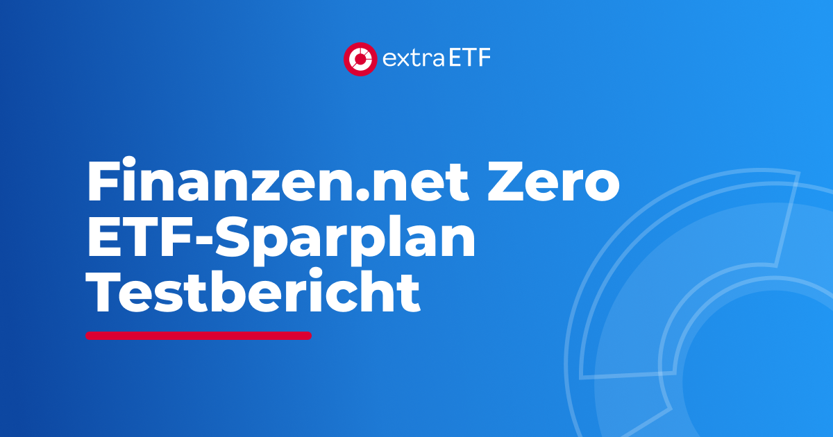 Finanzen.net Zero ETF-Sparplan (05/2026): Test - extraETF