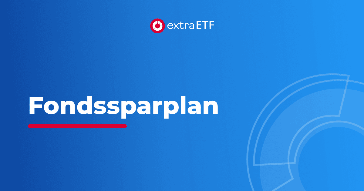 Fondssparplan – So funktioniert Fondssparen