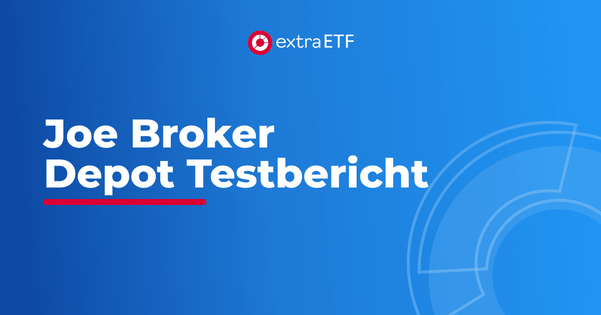 Joe Broker Depot Test (2026): Lohnt sich das Depot?