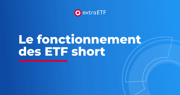 Le fonctionnement des ETF Short