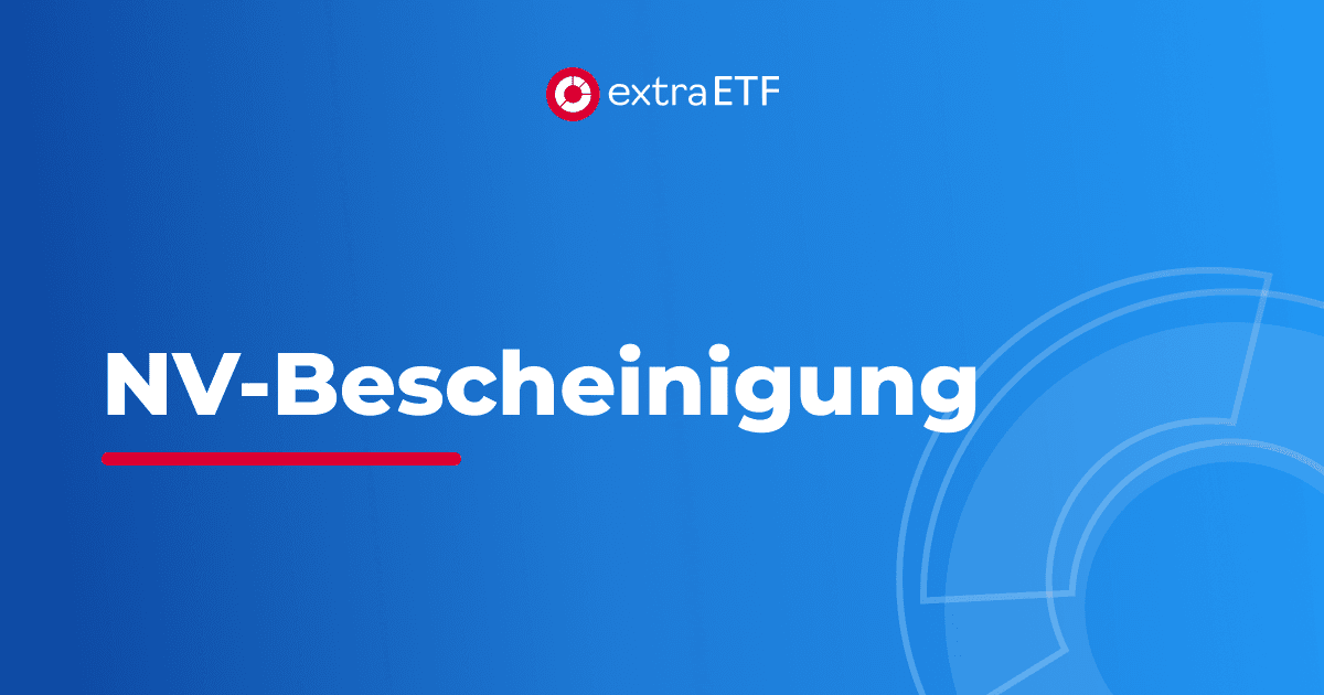 NV-Bescheinigung beantragen: Kapitalerträge sofort steuerfrei