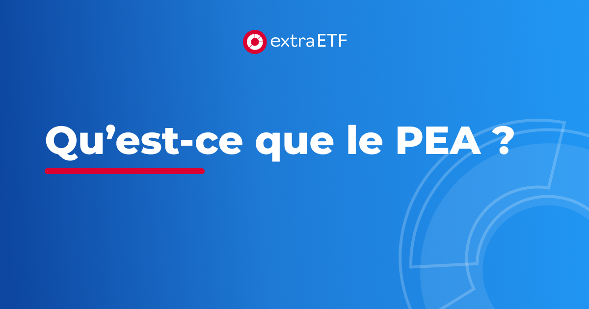 Qu'est-ce que le PEA