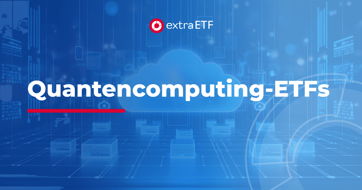Beliebte Quantencomputing-ETFs 2025: Unsere Empfehlungen