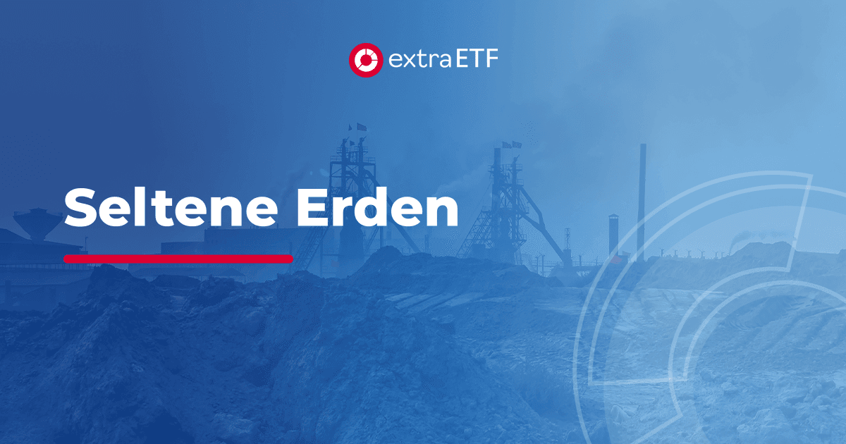 Beliebte Seltene Erden-ETFs 2025: Unsere Empfehlungen