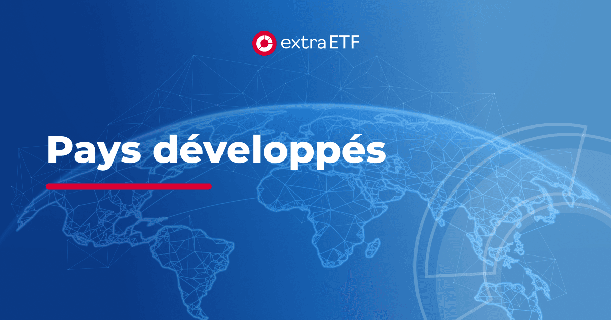 Guide des meilleurs ETF 2025 : ETF Pays développés