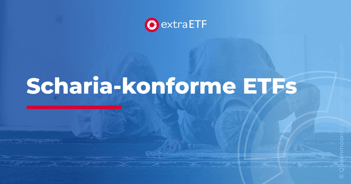 Scharia-konforme ETFs 2025: Unsere Empfehlungen
