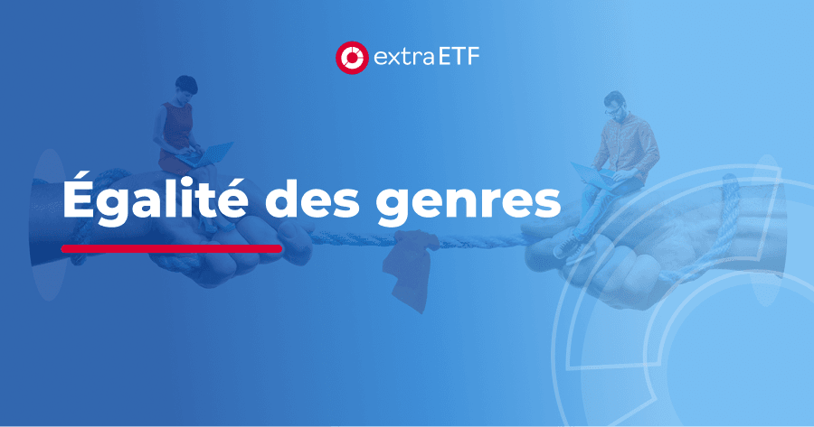 Les meilleurs ETF 2026 : ETF Égalité des genres
