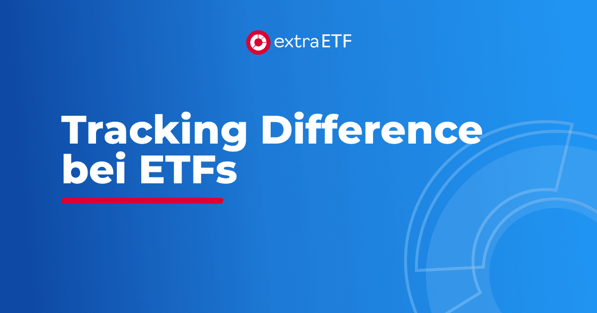 Tracking Difference bei ETFs – Das musst du wissen